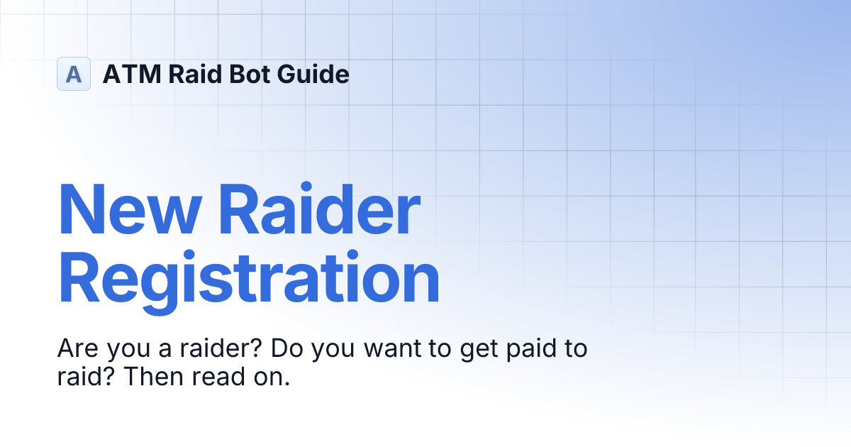 New Raider Registration | ATM Raid Bot Guide